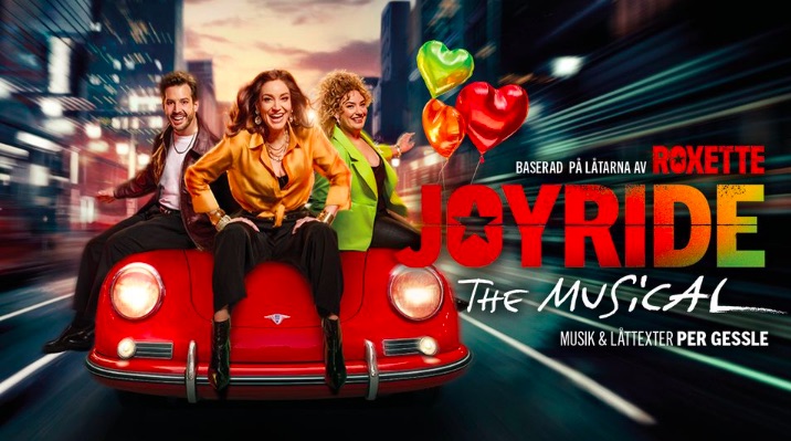 Joyride -The Musical | Vad händer i Sverige
